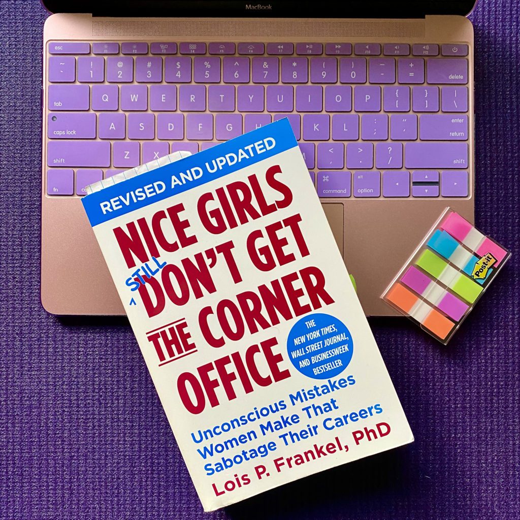 Nice Girls Don’t Get the Corner Office by Lois P. Frankel, PhD ...