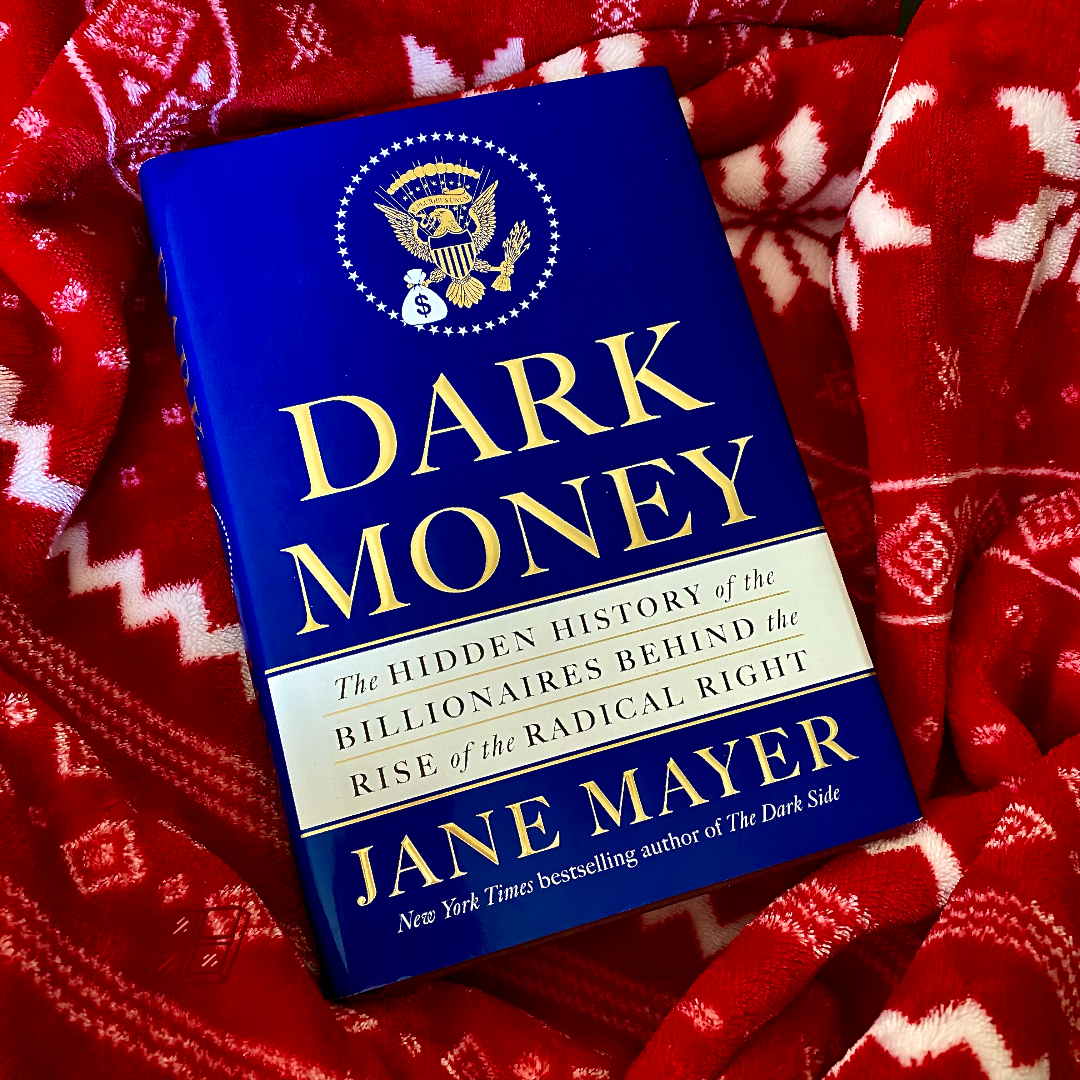 Dark Money by Jane Mayer - Nonfiction Chocolate